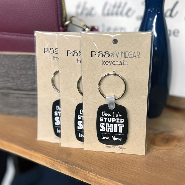 Stupid Shit Keychain – Cheap Chics Designs